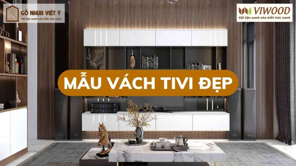 Mẫu vách tivi đẹp và sang trọng cho phòng khách (2024)